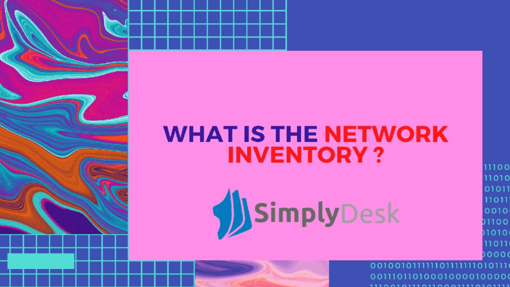 Blog Simplydesk, helpdesk application, network inventory